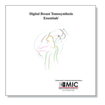 Digital Breast Tomosynthesis Essentials - Medical Imaging Consultants, Inc.